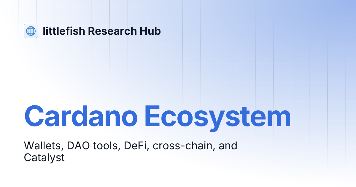 Cardano Ecosystem | littlefish Research Hub