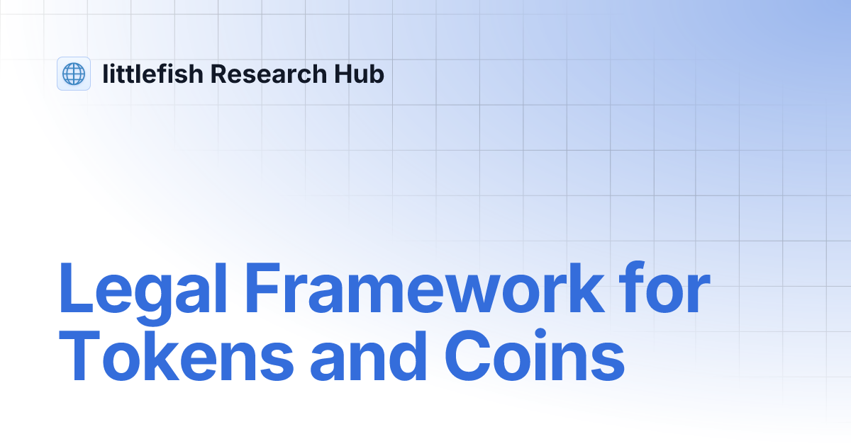 Legal Framework for Tokens and Coins | littlefish Research Hub