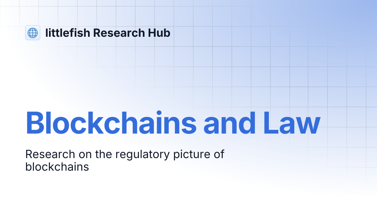 Blockchains and Law | littlefish Research Hub
