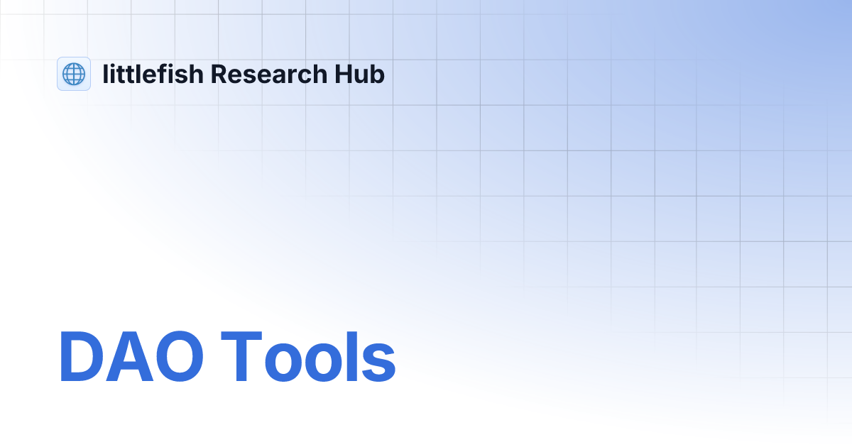 DAO Tools | littlefish Research Hub