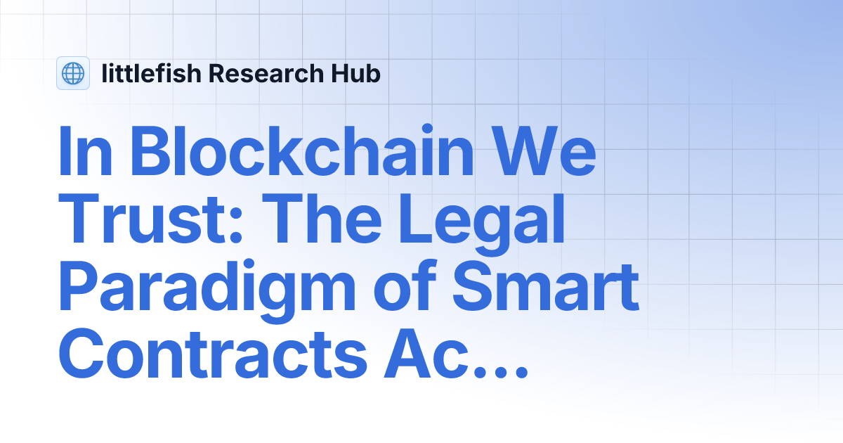 In Blockchain We Trust: The Legal Paradigm of Smart Contracts Across Borders | littlefish ...