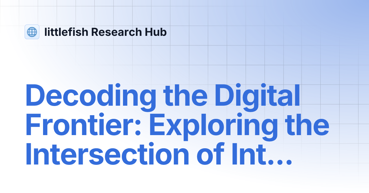 Decoding the Digital Frontier: Exploring the Intersection of Intellectual Property and ...