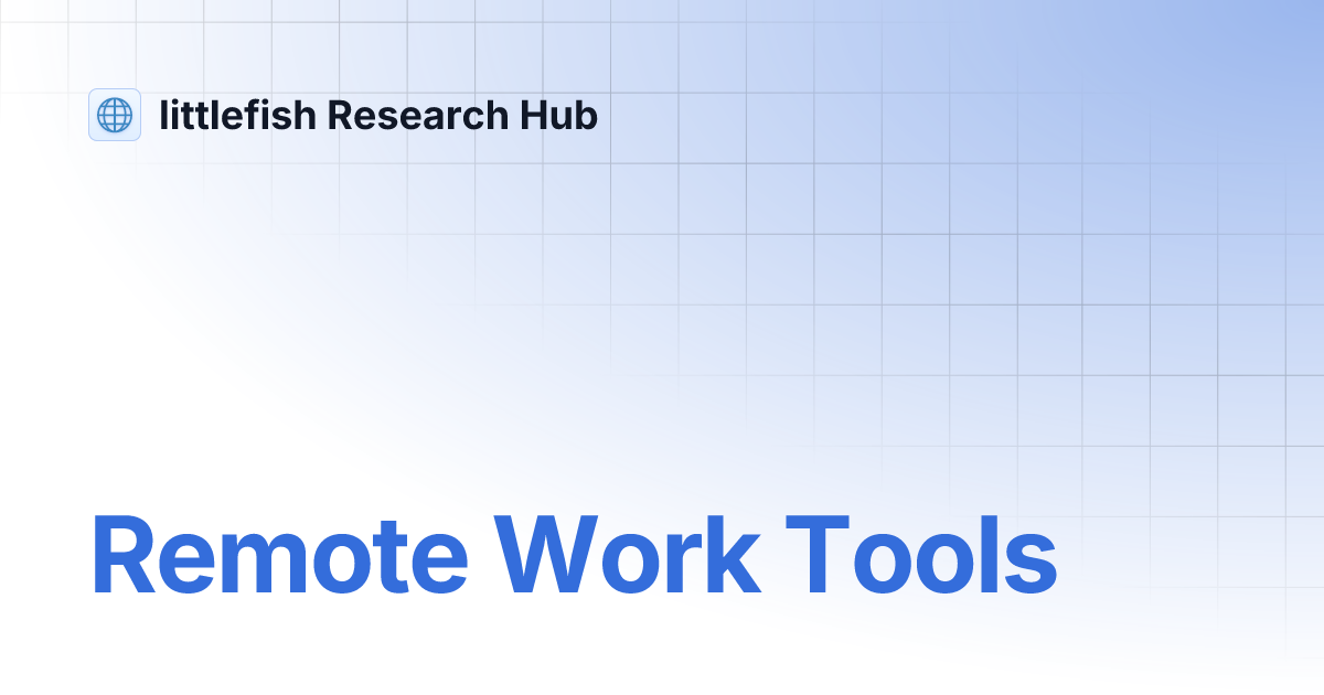 Remote Work Tools | littlefish Research Hub