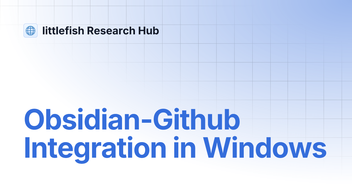 Obsidian-Github Integration in Windows | littlefish Research Hub